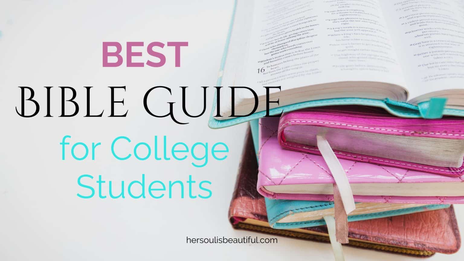 Best Bible Guide for College Students in 2025 - Her Soul is Beautiful
