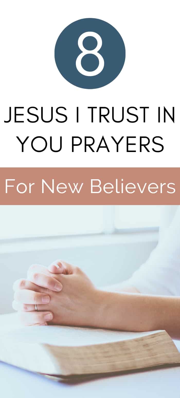 8 Jesus I Trust In You Prayers For New Believers - Her Soul is Beautiful