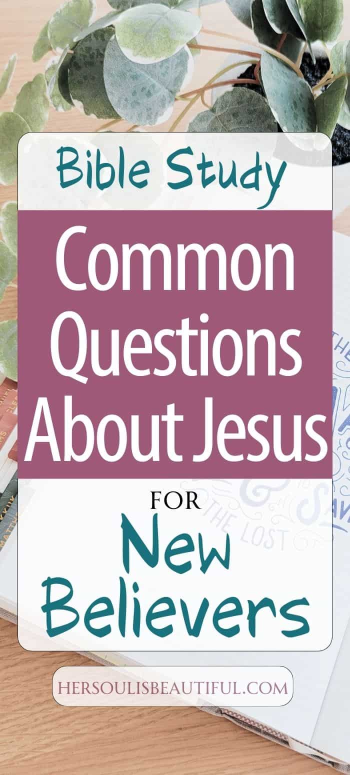 Common Questions About Jesus for New Believers